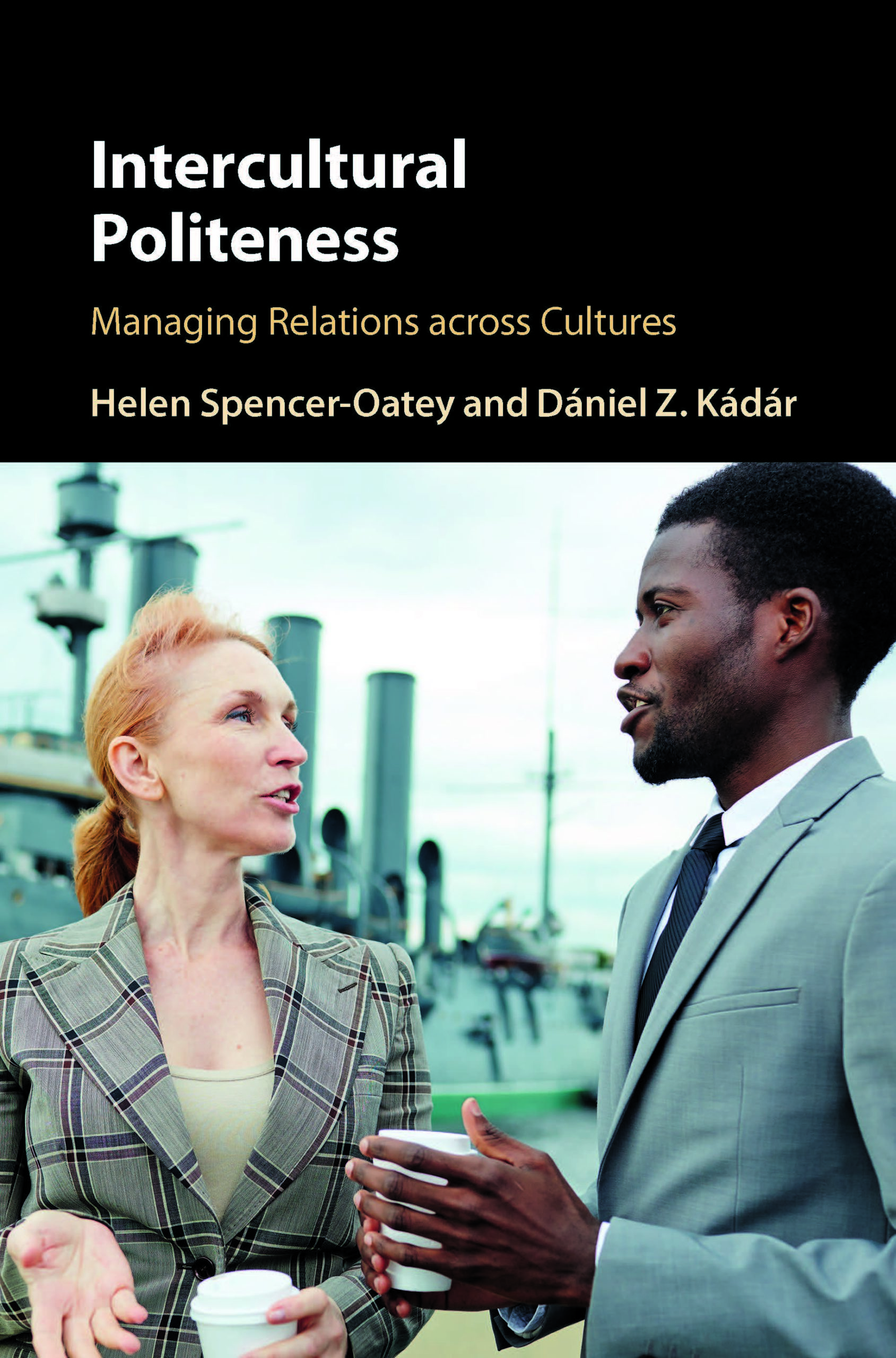 Intercultural Politeness. Managing Relations across Cultures. Helen ...